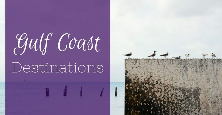 Gulf Coast Destinations