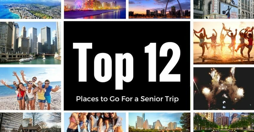 12 Best Places to Go for a Senior Trip