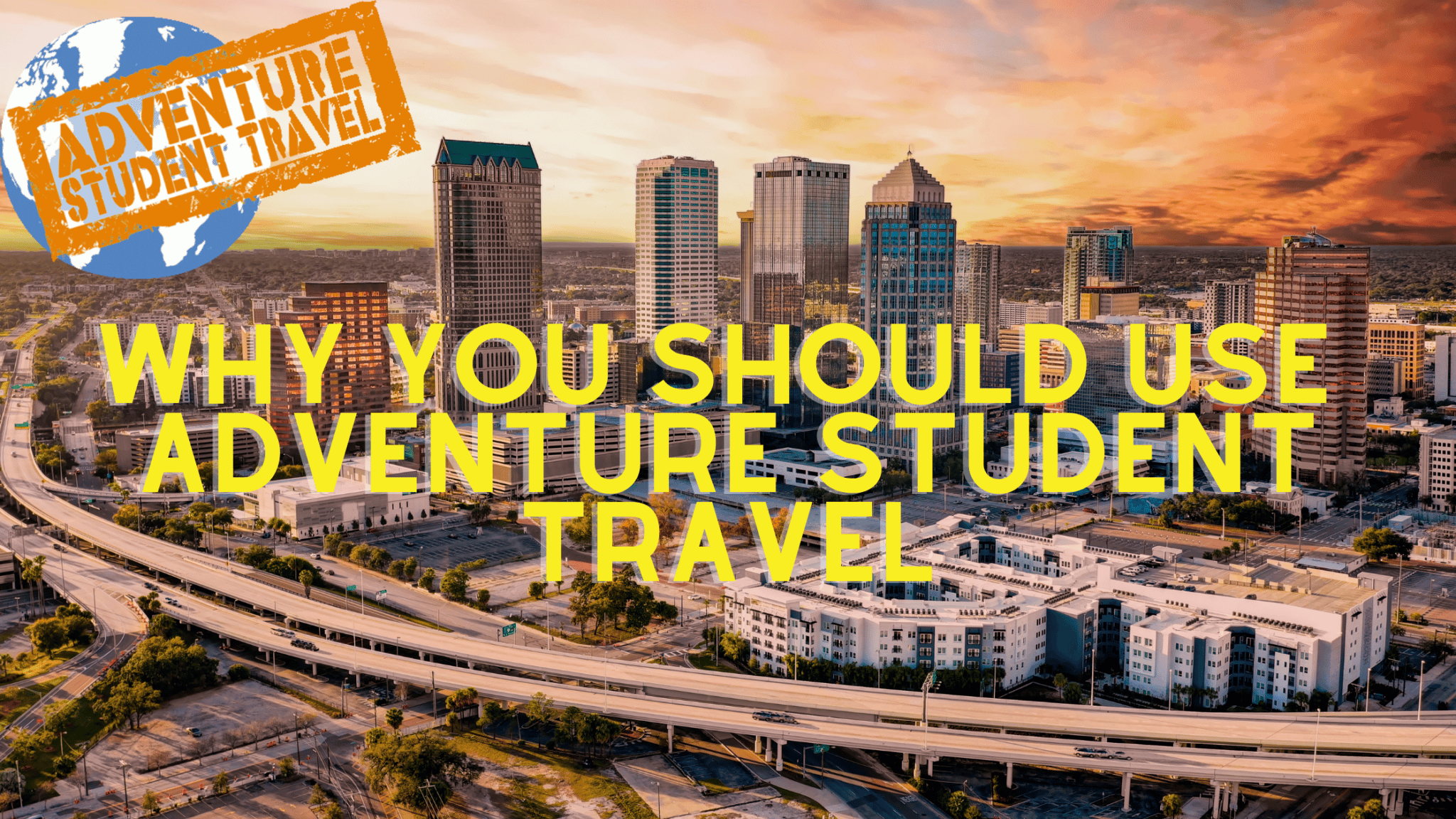 Why Choose Adventure Student Travel for Student Group Trips